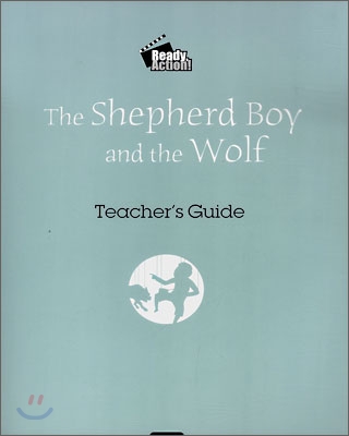 Ready Action Level 1 : The Shepherd Boy & The Wolf (Teacher's Guide) - 예스24