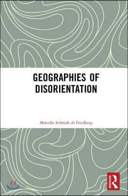Geographies of Disorientation - 예스24