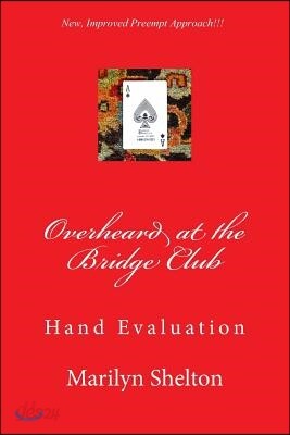 Overheard at the Bridge Club: Hand Evaluation: Tools for opening bridge ...