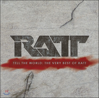 Ratt (래트) - Tell The World: The Very Best Of Ratt - 예스24