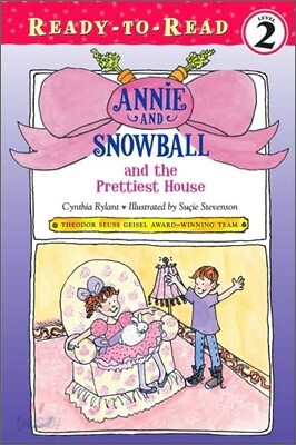 Annie and Snowball and the Prettiest House: Ready-To-Read Level 2 - 예스24