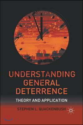 Understanding General Deterrence: Theory and Application - 예스24
