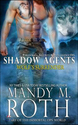 Wolf's Surrender: Part of the Immortal Ops World (Shadow Agents / PSI ...