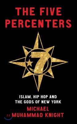 The Five Percenters: Islam, Hip-Hop and the Gods of New York - 예스24
