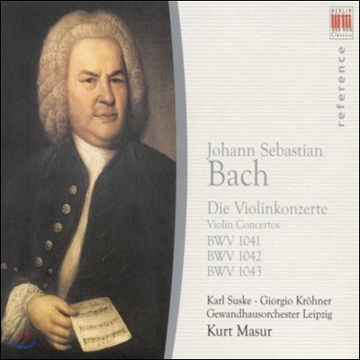 Karl Suske / Kurt Masur 바흐: 바이올린 협주곡 (Bach: Violin Concerto BWV 1041 ...
