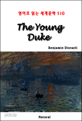 [전자책] The Young Duke - 영어로 읽는 세계문학 510 - 예스24