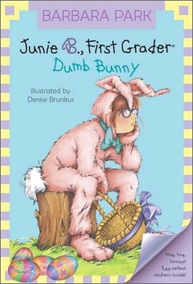 Junie B. Jones #27: Dumb Bunny [With Junie B. Easter] - 예스24