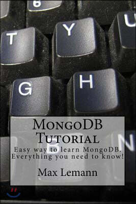 MongoDB Tutorial: Easy way to learn MongoDB. Everything you need to ...