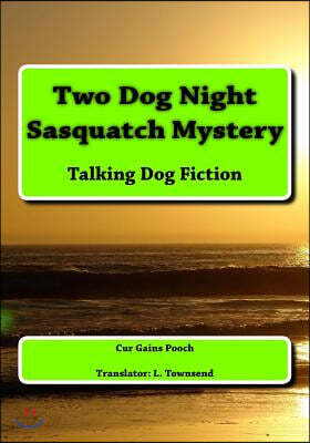 Two Dog Night Sasquatch Mystery - 예스24
