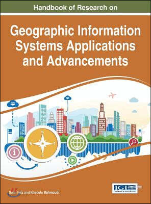 Handbook of Research on Geographic Information Systems Applications and ...
