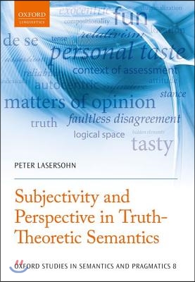 Subjectivity and Perspective in Truth-Theoretic Semantics - 예스24
