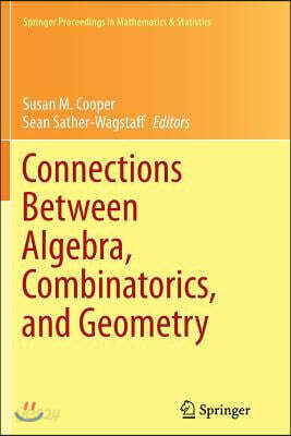 Connections Between Algebra, Combinatorics, and Geometry - 예스24