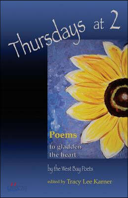 Thursdays at 2: poems to gladden the heart - 예스24