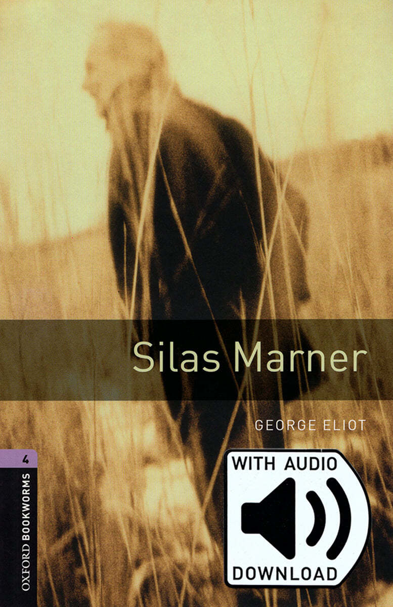 Oxford Bookworms Library 4 : Silas Marner (with mp3) - YES24