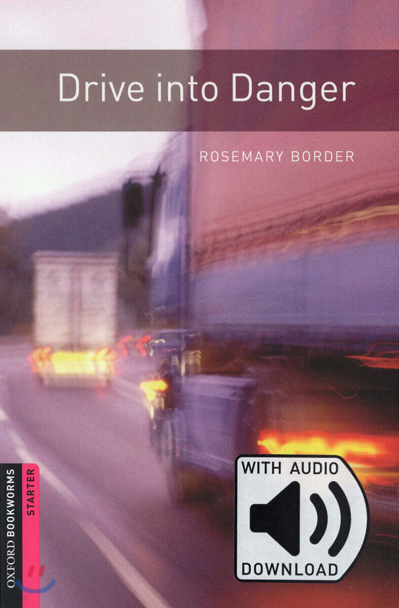 Oxford Bookworms Library: Starter Level:: Drive into Danger audio pack ...