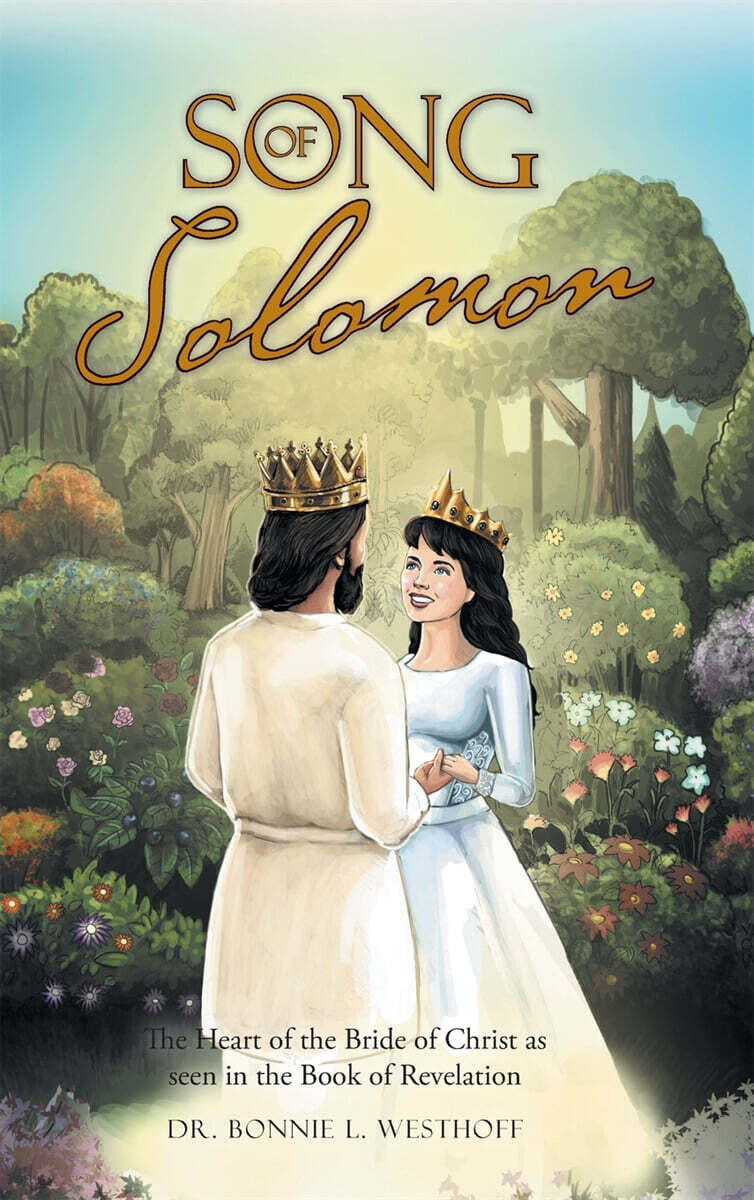 Song of Solomon: The Heart of the Bride of Christ as seen in the Book ...