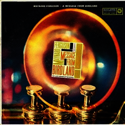 Maynard Ferguson - Message From Birdland (Ltd. Ed)(Remastered)(Bonus ...