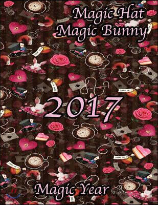 Magic Hat Magic Bunny- 2017 is a Magic Year: 16 Month August 2016 ...