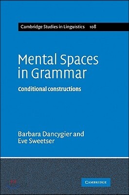 Mental Spaces in Grammar: Conditional Constructions - 예스24