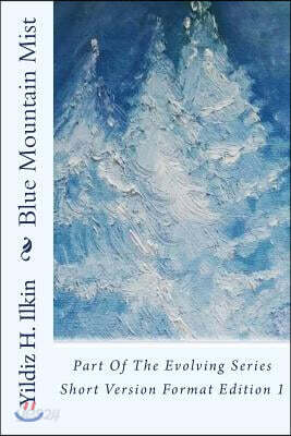 Blue Mountain Mist: Part of the Evolving Series - 예스24