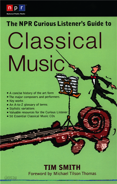 [전자책] The NPR Curious Listener's Guide to Classical Music - 예스24