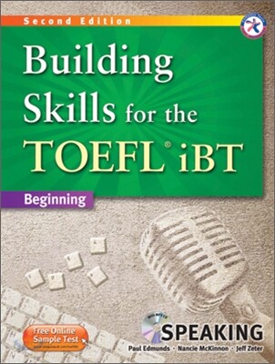 Building Skills for the TOEFL iBT Speaking : Beginning, 2/E - 예스24