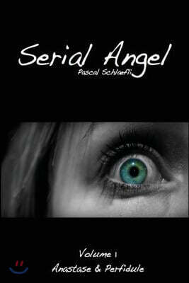Serial Angel: Vol.1: Anastase & Perfidule - 예스24