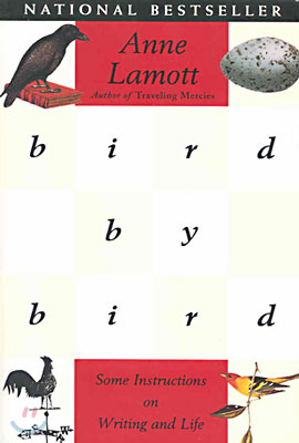 Bird by Bird: Some Instructions on Writing and Life - 예스24