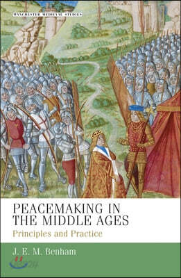 Peacemaking in the Middle Ages: Principles and Practice - 예스24