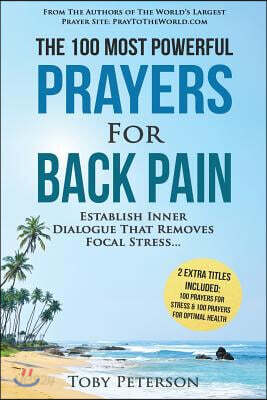 Prayer the 100 Most Powerful Prayers for Back Pain 2 Amazing Books ...