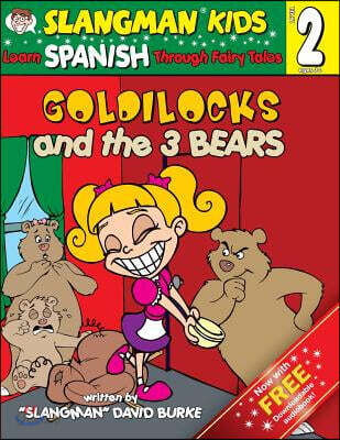 GOLDILOCKS AND THE THREE BEARS (Level 2): Learn SPANISH Through Fairy ...