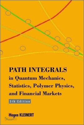 Path Integrals in Quantum Mechanics, Statistics, Polymer Physics, and ...