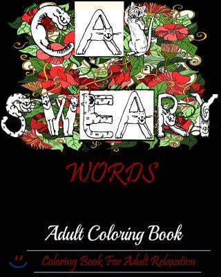 Sweary Cats: Blue Dream Coloring Book for Adult Relaxation - 예스24