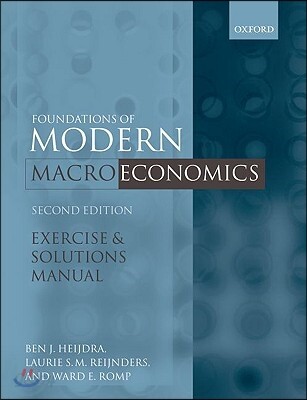 Exercise and Solutions Manual to Accompany Foundations of Modern Macroeconomics, Second Edition ...