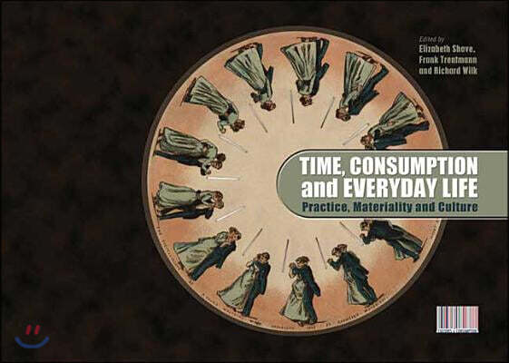 Time, Consumption and Everyday Life - 예스24