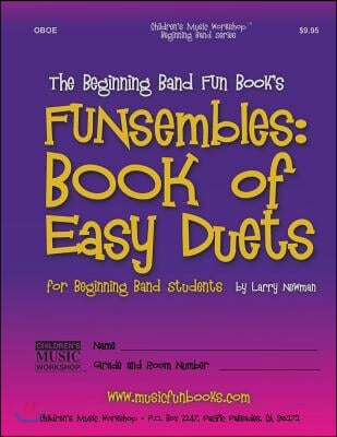 The Beginning Band Fun Book's FUNsembles: Book of Easy Duets (Oboe ...
