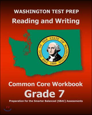 WASHINGTON TEST PREP Reading and Writing Common Core Workbook Grade 7 ...