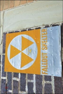 The Fallout Shelter Journal: 150 page lined notebook/diary - 예스24