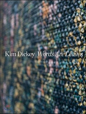 Kim Dickey: Words Are Leaves - YES24