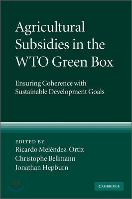 Agricultural Subsidies in the Wto Green Box - 예스24