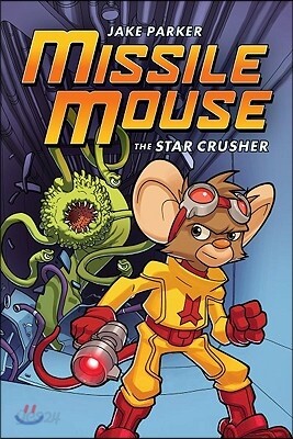 The Star Crusher: A Graphic Novel (Missile Mouse #1): The Star ...