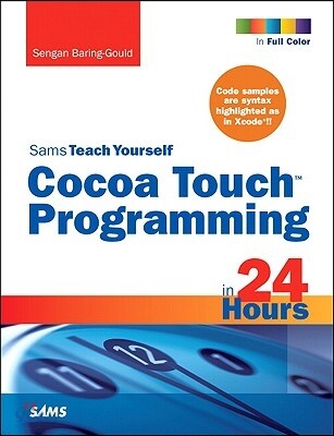Sams Teach Yourself Cocoa Touch Programming in 24 Hours - 예스24