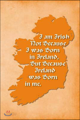 Vintage Irish Sayings Journal - I Am Irish, Not Because I Was Born in ...