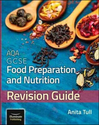 AQA GCSE Food Preparation & Nutrition: Revision Guide | Tull ...