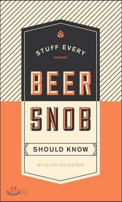 Stuff Every Beer Snob Should Know - 예스24