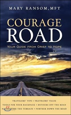 Courage Road: Your Guide from Grief to Hope - 예스24