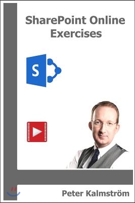 SharePoint Online Exercises: Step by Step instructions for SharePoint key processes - 예스24
