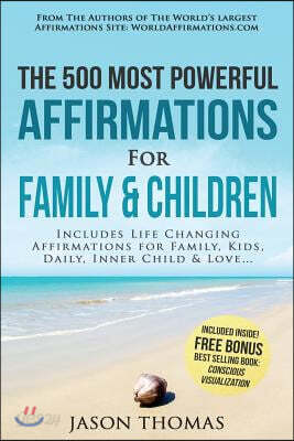 Affirmation the 500 Most Powerful Affirmations for Family and Children ...