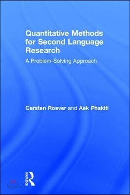 Quantitative Methods for Second Language Research: A Problem-Solving ...