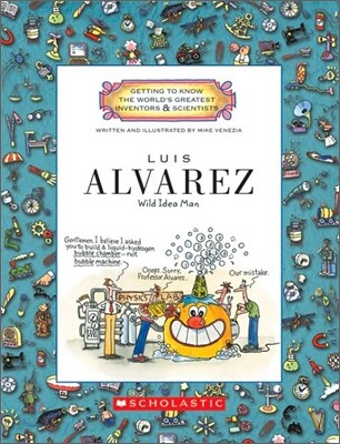 Luis Alvarez (Getting to Know the World's Greatest Inventors ...